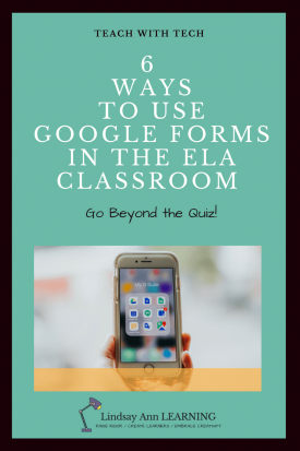 Six Ways to Use Google Forms in the ELA Classroom - Lindsay Ann ...