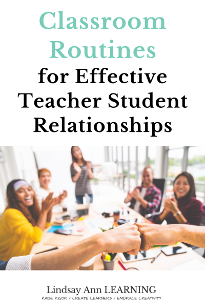 7 Classroom Routines that Build Teacher Student Relationships - English ...