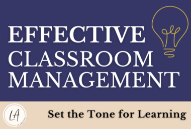 Effective Classroom Management Strategies: Setting the Tone for ...