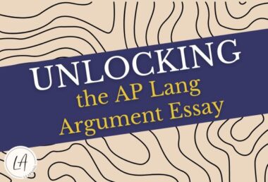 Beyond Persuasion: Unlocking the Nuances of the AP Lang Argument Essay ...