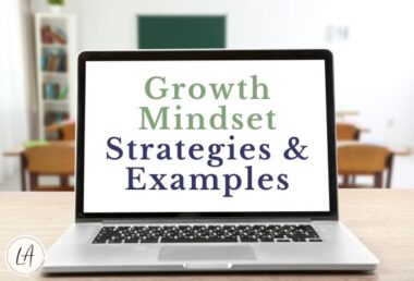 Encouraging Growth Mindset in Students: Strategies and Examples for ...